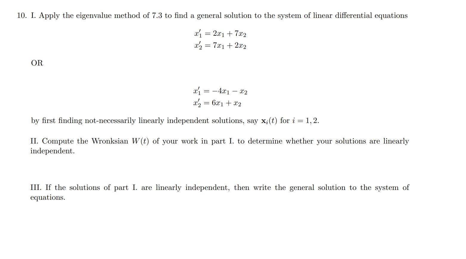Solved I. Apply the eigenvalue method of 7.3 to find a | Chegg.com