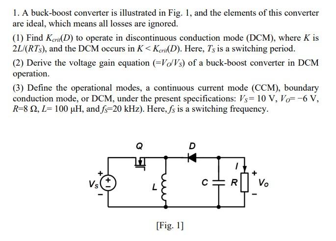 Solved 1. A buck-boost converter is illustrated in Fig. 1, | Chegg.com