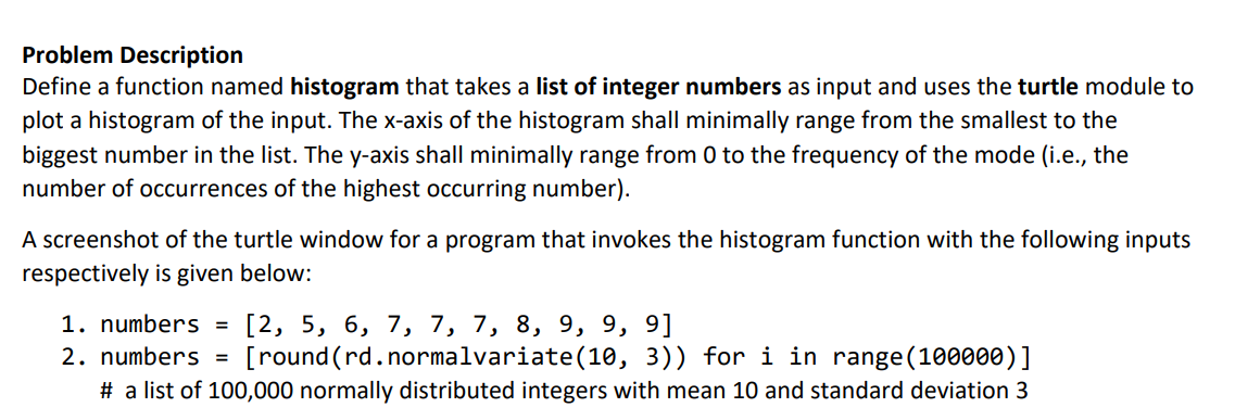 Solved Problem Description Define a function named histogram | Chegg.com