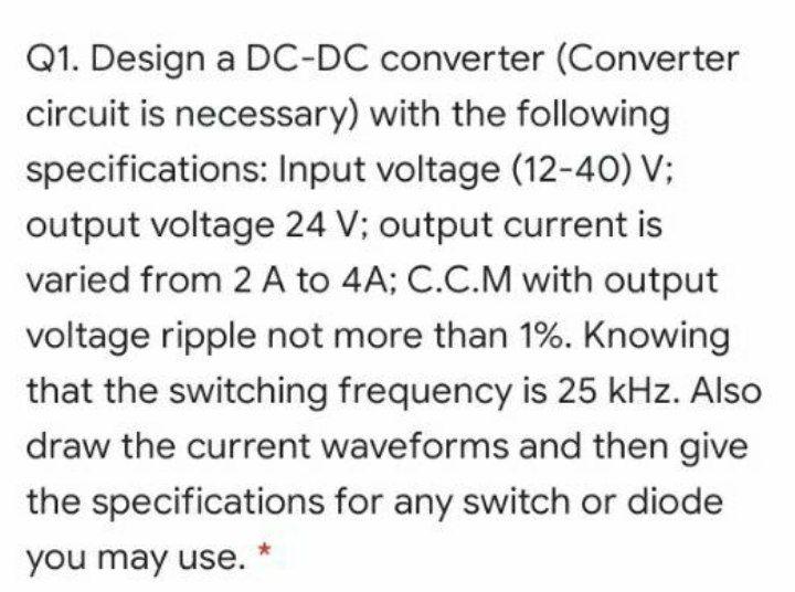 Solved Q1. Design a DC-DC converter (Converter circuit is | Chegg.com