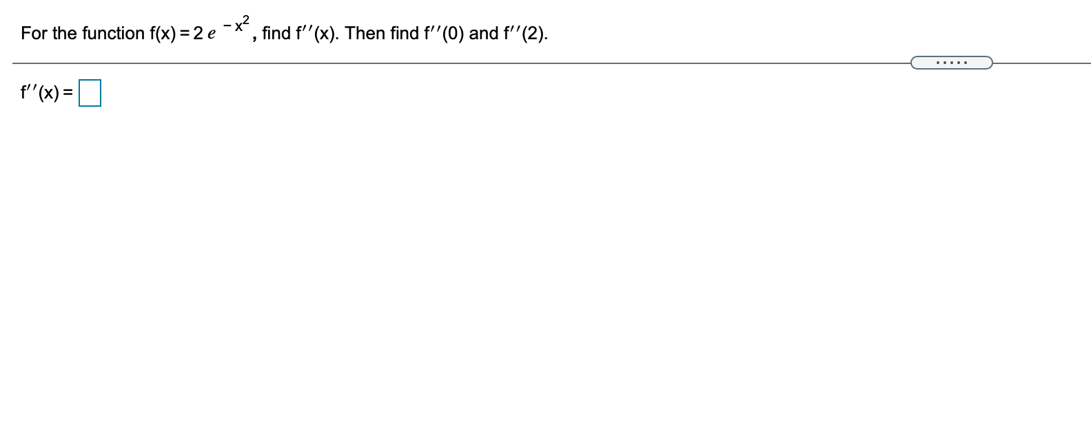 Solved For The Function F X 2 E X Find F X Then