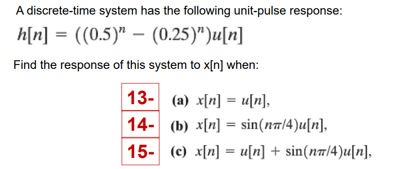 Solved A discrete-time system has the following unit-pulse | Chegg.com