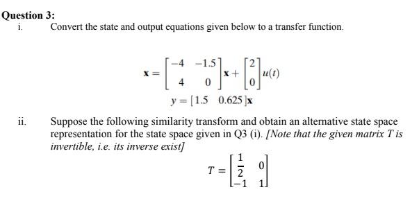 Solved Question 3 I Convert The State And Output Equations