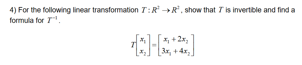 Solved R2, show that I is invertible and find a 4) For the | Chegg.com