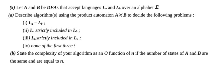 (5) Let A and B be DFAs that accept languages L, and | Chegg.com