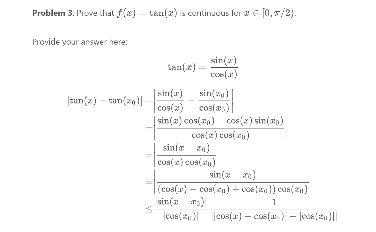 Solved Problem 3: Prove that f(x) = tan(a) is continuous for | Chegg.com