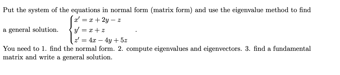 Solved Put the system of the equations in normal form | Chegg.com