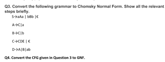 Solved Q3. Convert the following grammar to Chomsky Normal | Chegg.com