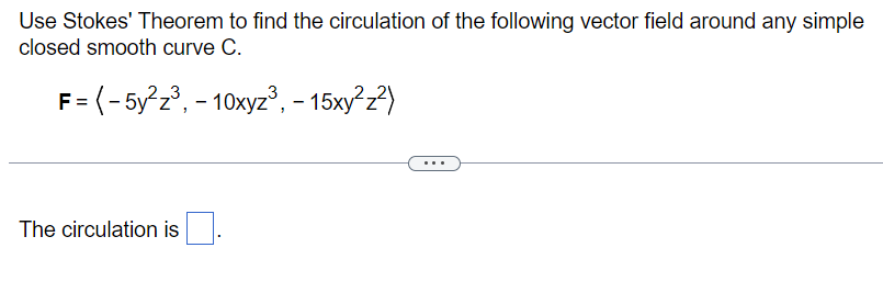 Solved Use Stokes' Theorem to find the circulation of the | Chegg.com