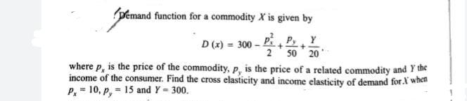Solved + Demand function for a commodity X is given by | Chegg.com