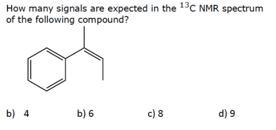 Solved How many signals are expected in the 13C NMR spectrum | Chegg.com