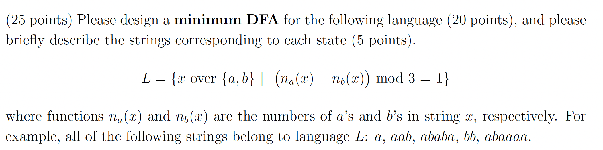 Solved (25 points) Please design a minimum DFA for the | Chegg.com