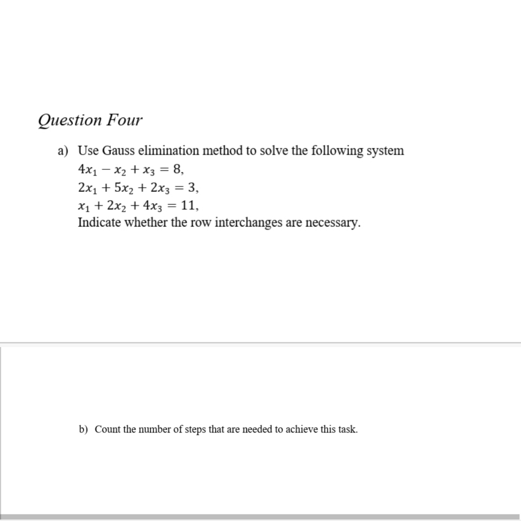 Solved Question Four a) Use Gauss elimination method to | Chegg.com
