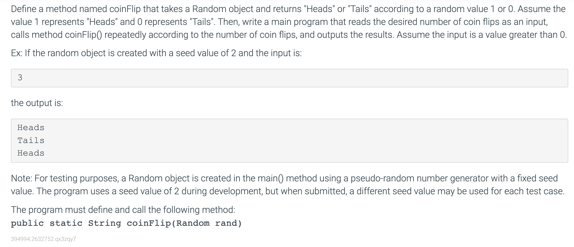 Solved Define a method named coinFlip that takes a Random | Chegg.com