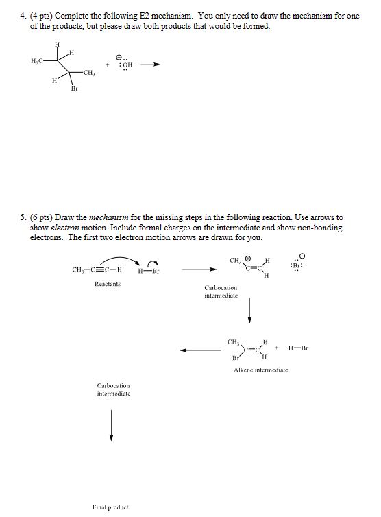 Solved 4. (4 pts) Complete the following E2 mechanism. You | Chegg.com Solved 4. (4 pts) Complete the following E2 mechanism. You | Chegg.com