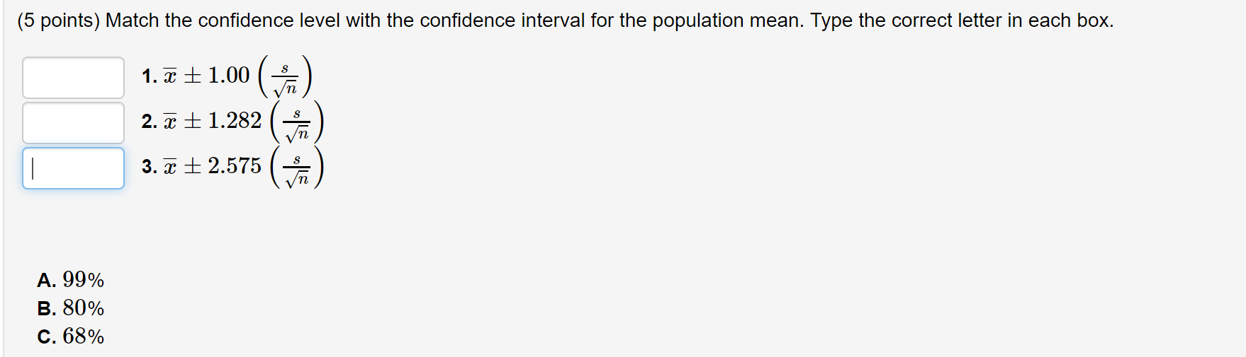 Solved Match the confidence level with the confidence | Chegg.com