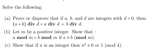 Solved Solve the following: (a) Prove or disprove that if a, | Chegg.com