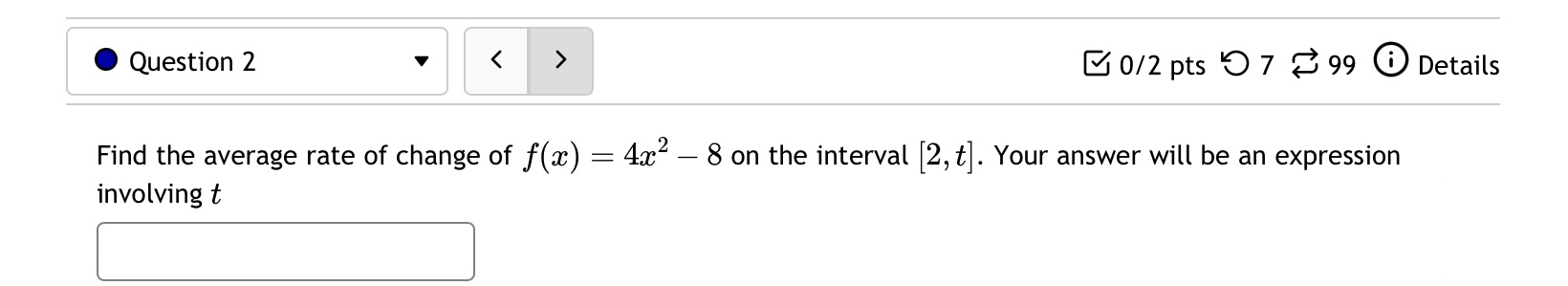 Solved Find the average rate of change of f(x)=4x2−8 on the | Chegg.com