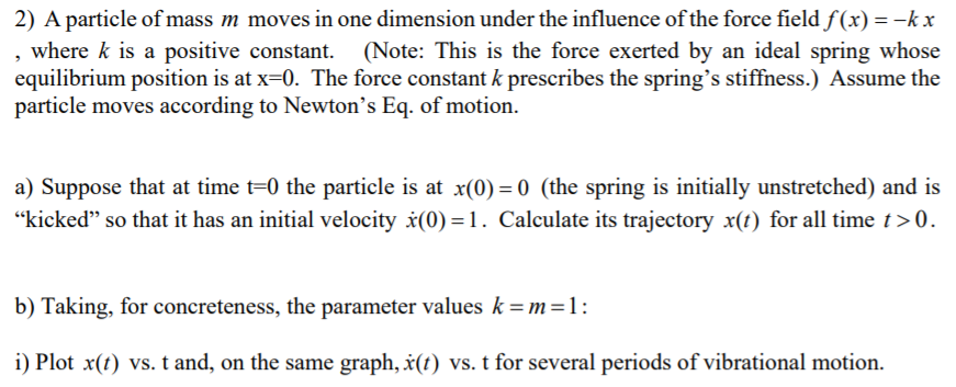 Solved 2 A Particle Of Mass M Moves In One Dimension Under