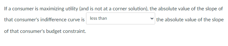 Solved If a consumer is maximizing utility (and is not at a | Chegg.com