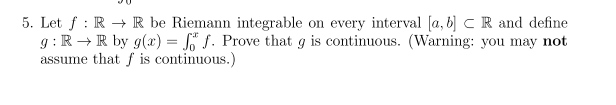 Solved 5. Let f:R→R be Riemann integrable on every interval | Chegg.com