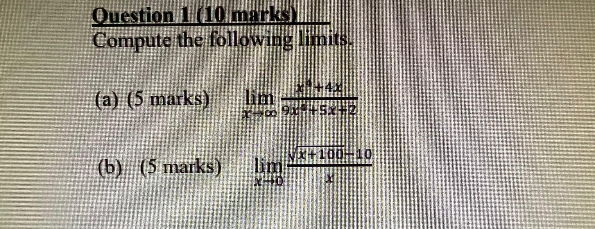 Solved Question 1 (10 marks) Compute the following limits. | Chegg.com