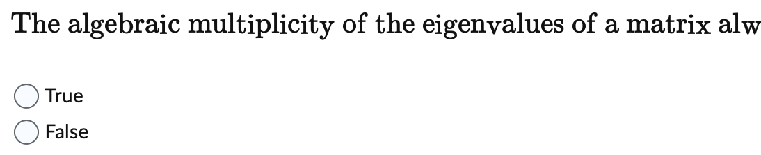 Solved the algebraic multiplicity of eigenvalues of a matrix | Chegg.com