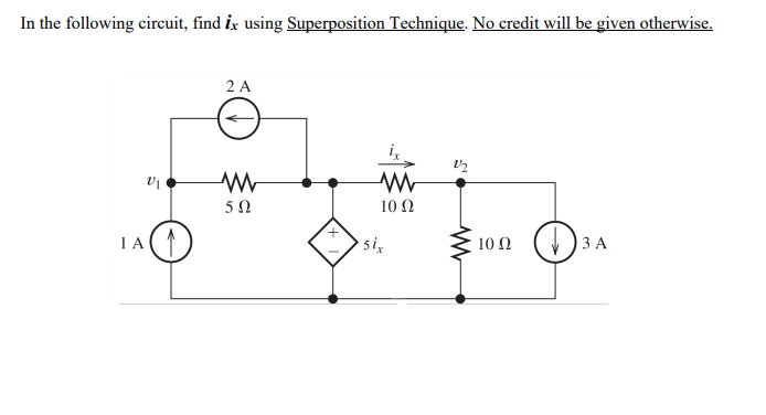 Solved In the following circuit, find ix using Superposition | Chegg.com