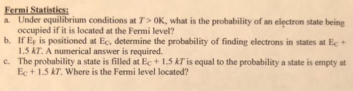 Solved Fermi Statistics: a. Under equilibrium conditions at | Chegg.com