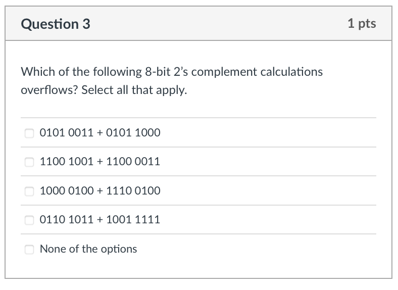 Solved Question 3 1 pts Which of the following 8-bit 2's | Chegg.com