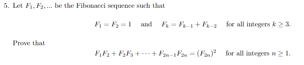 Solved 5. Let F1, F2,... be the Fibonacci sequence such that | Chegg.com