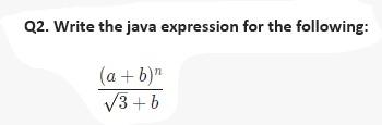 Solved Q2. Write the java expression for the following: | Chegg.com