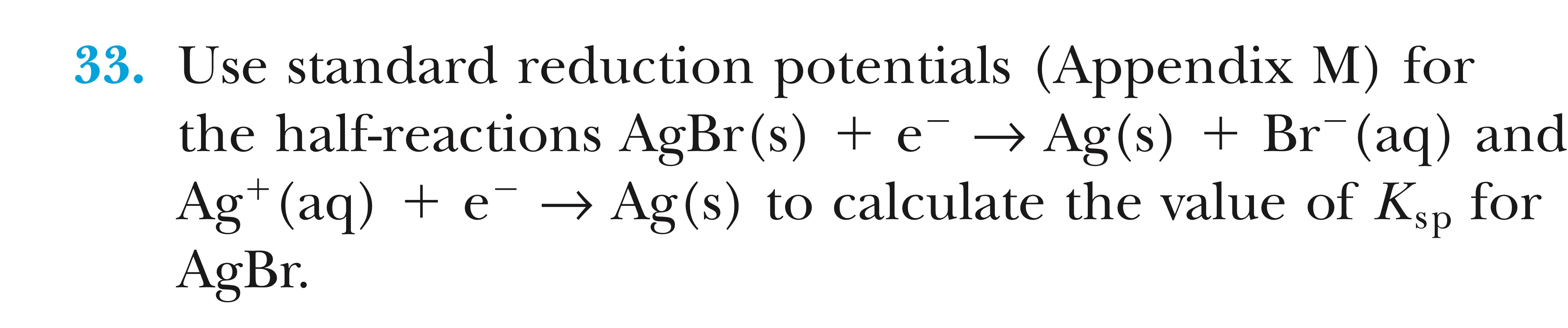 Solved 33. Use standard reduction potentials (Appendix M) | Chegg.com