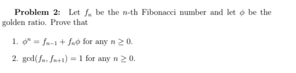 Solved Problem 2: Let fn be the n-th Fibonacci number and | Chegg.com