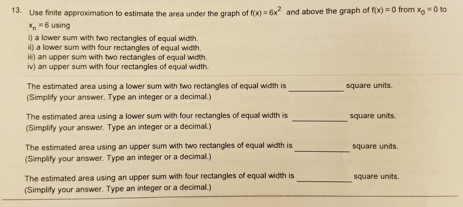 Solved Use finite approximation to estimate the area under | Chegg.com