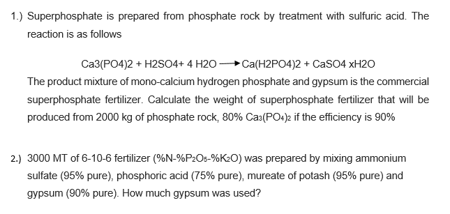 Solved 1.) Superphosphate is prepared from phosphate rock by | Chegg.com