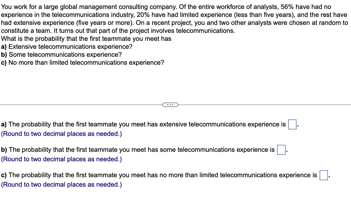 Solved You work for a large global management consulting | Chegg.com