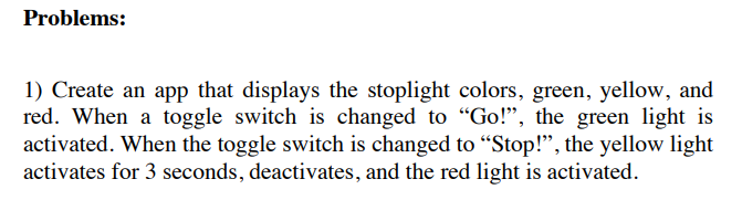 Solved Problems: 1) Create an app that displays the | Chegg.com