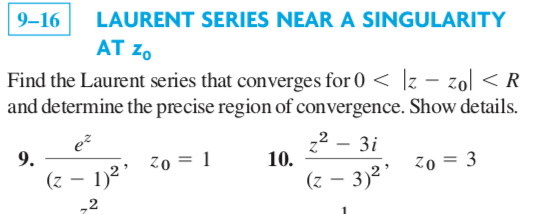 Solved LAURENT SERIES NEAR A SINGULARITY AT z0 Find the | Chegg.com