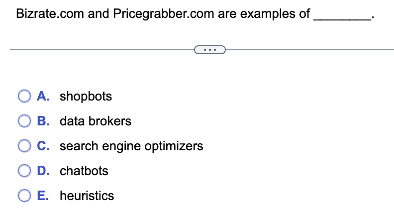 Bizrate.com and Pricegrabber.com are examples of A. | Chegg.com