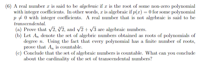 Solved (6) A real number is said to be algebraic if c is the | Chegg.com