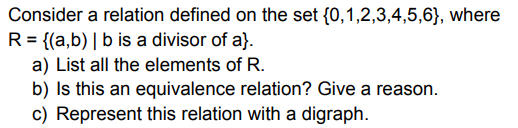 Solved Consider a relation defined on the set | Chegg.com