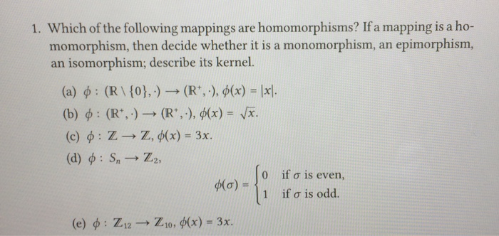 Solved 1. Which of the following mappings are homomorphisms? | Chegg.com