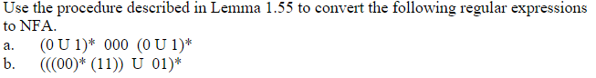 Solved Use the procedure described in Lemma 1.55 to convert | Chegg.com