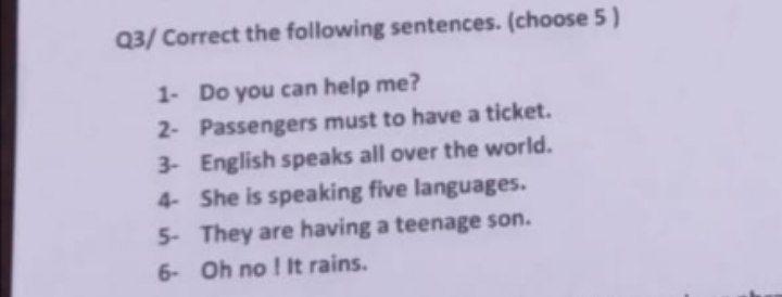 Solved Q3/ Correct the following sentences. (choose 5) 1. Do | Chegg.com