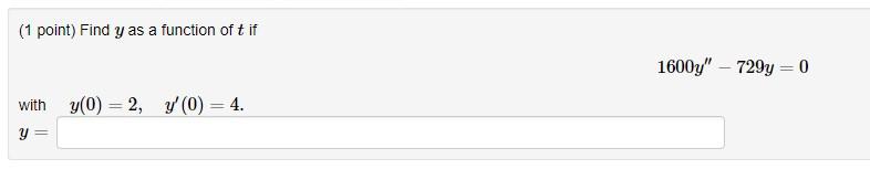 Solved ( 1 point) Find y as a function of t if | Chegg.com