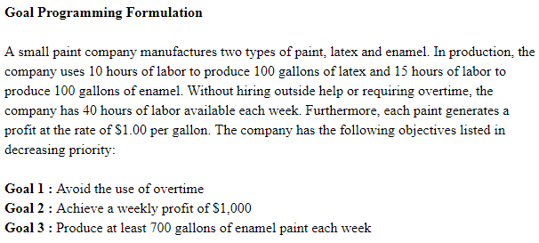 Solved Goal Programming Formulation A small paint company | Chegg.com