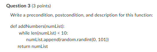 Solved Question 3 (3 points) Write a precondition, | Chegg.com