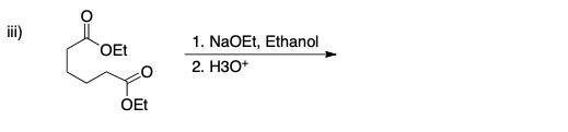 Solved iii) OEt 1. NaOEt, Ethanol 2. H30+ OET | Chegg.com