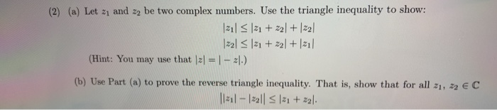 Solved (2) (a) Let z1 and 22 be two complex numbers. Use the | Chegg.com